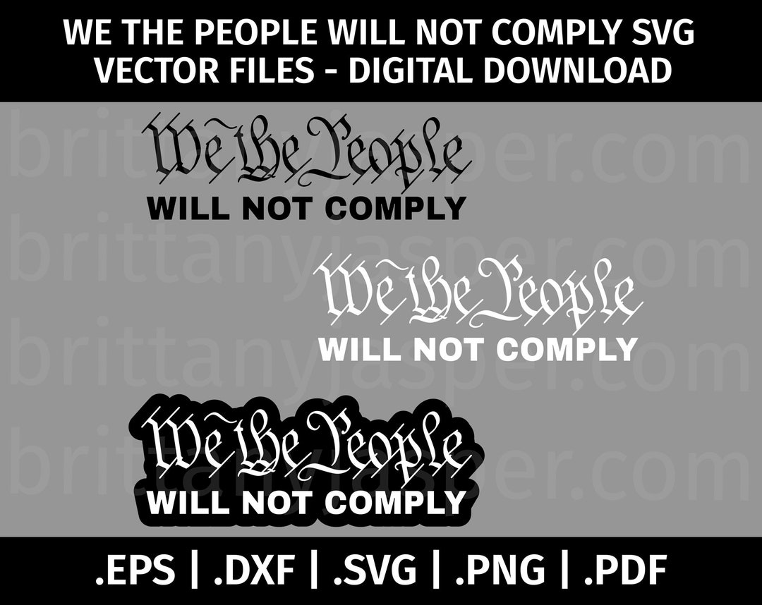 We the People Will Not Comply SVG Vector Clipart Bundle - Cut Files for ...