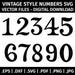 Vintage Style Number SVG Vector Clip Art - Cut Files for Cricut ...