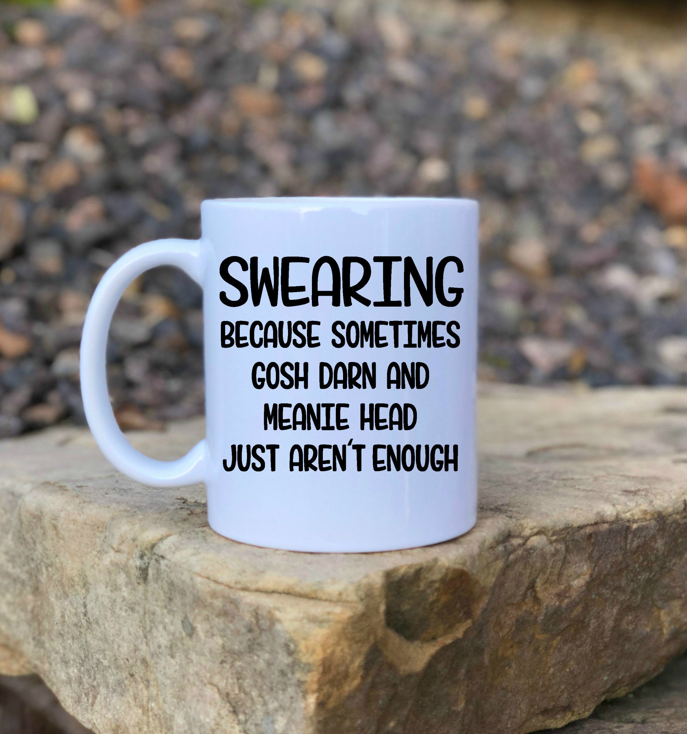 Swearing Funny Coffee Mug Funny Coffee Mug T For Her Etsy
