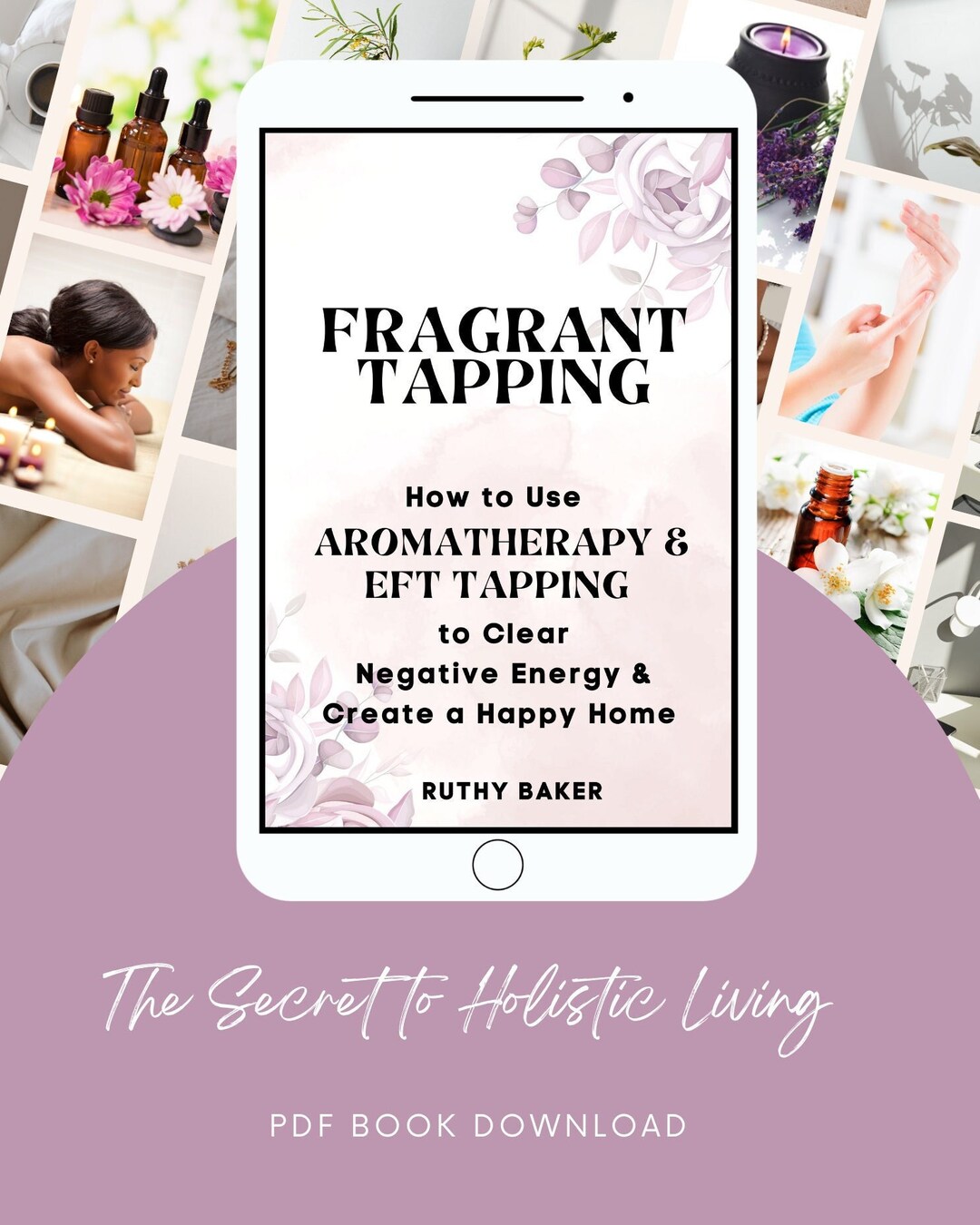 Fragrant Tapping Book - Use Aromatherapy & EFT Tapping to Clear ...