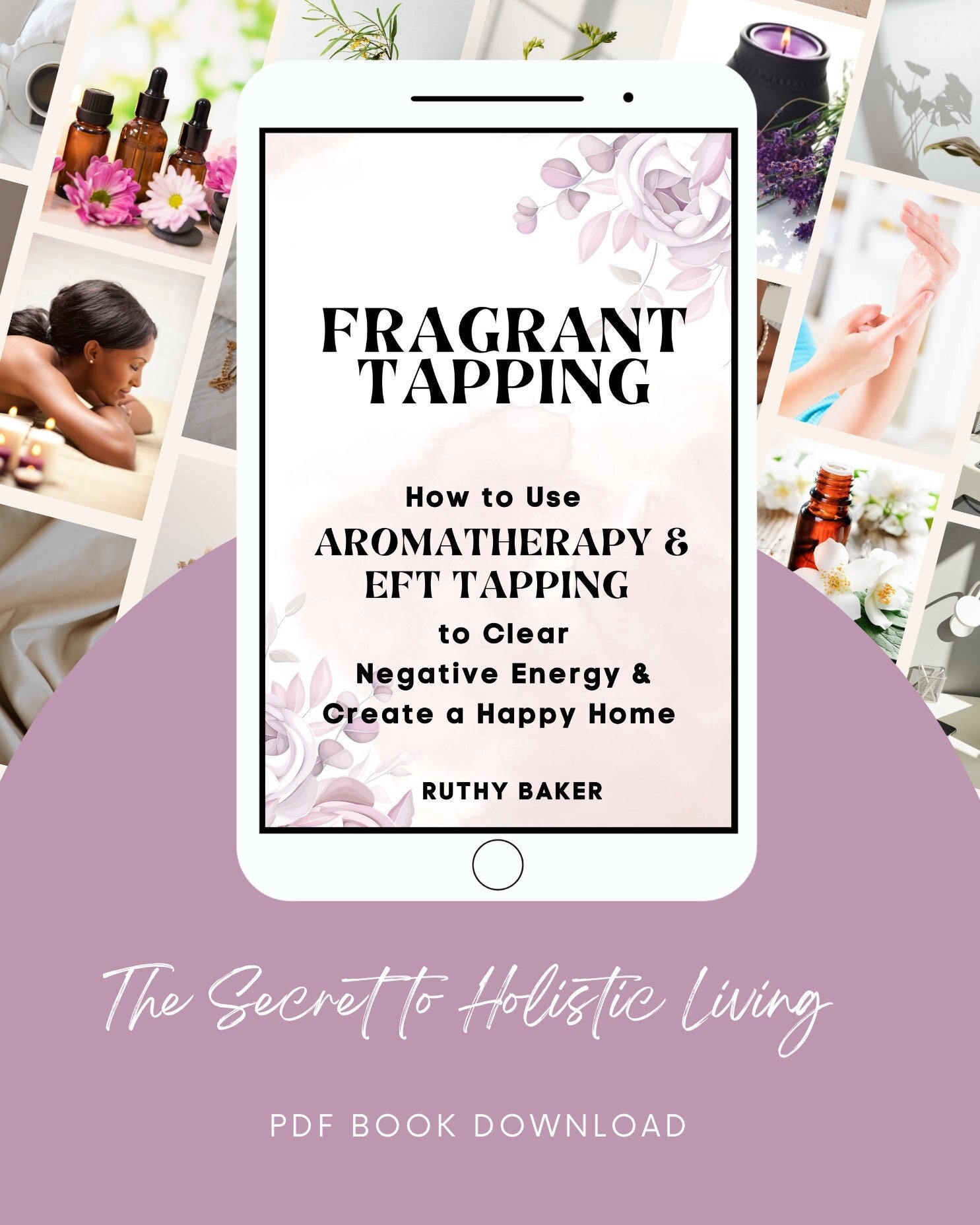Fragrant Tapping Book - Use Aromatherapy & EFT Tapping to Clear ...