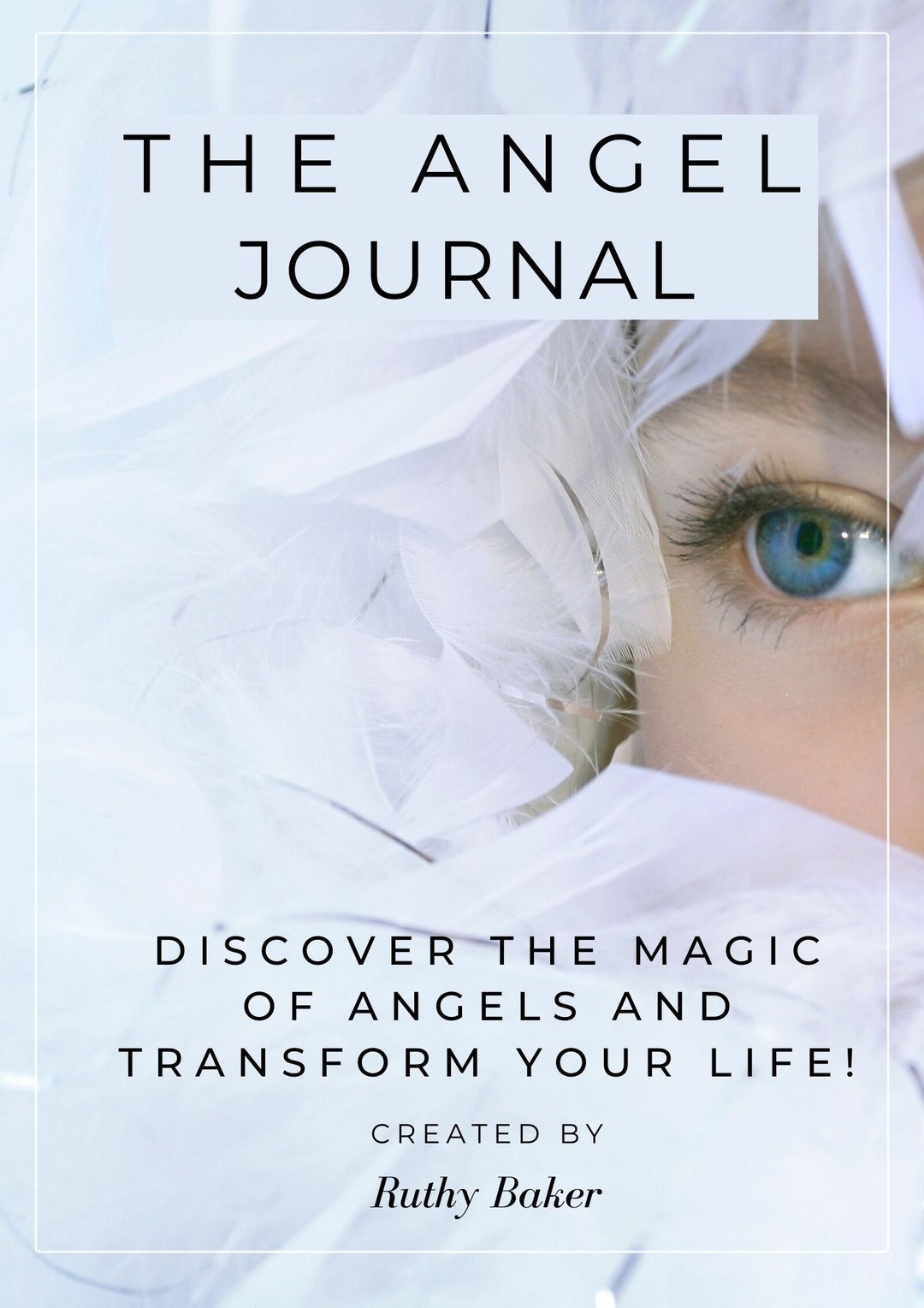 The Angel Journal - Discover the Magic of Angels and Transform Your ...