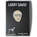 Larry David Enamel Pin - Limited Edition 1" Hard Enamel - Etsy