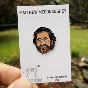 Matthew Mcconaughey Enamel Pin - LIMITED EDITION 1" Pin - Dazed and ...
