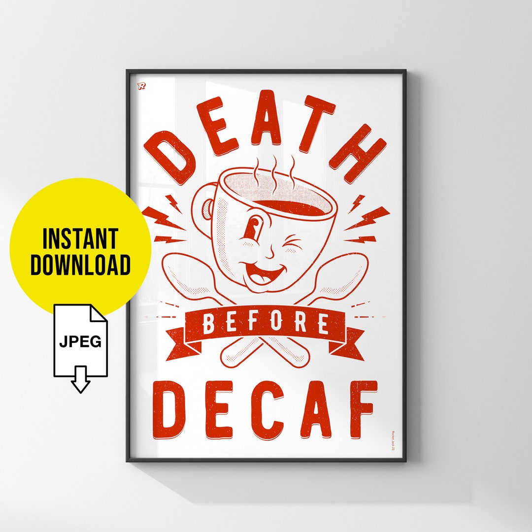 Printable Retro Coffee Poster / 'death Before Decaf' Kitchen Wall Art ...