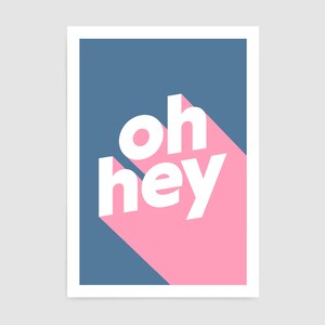 Oh Hey Poster / Fun Typography Print / Modern Wall Art - Etsy
