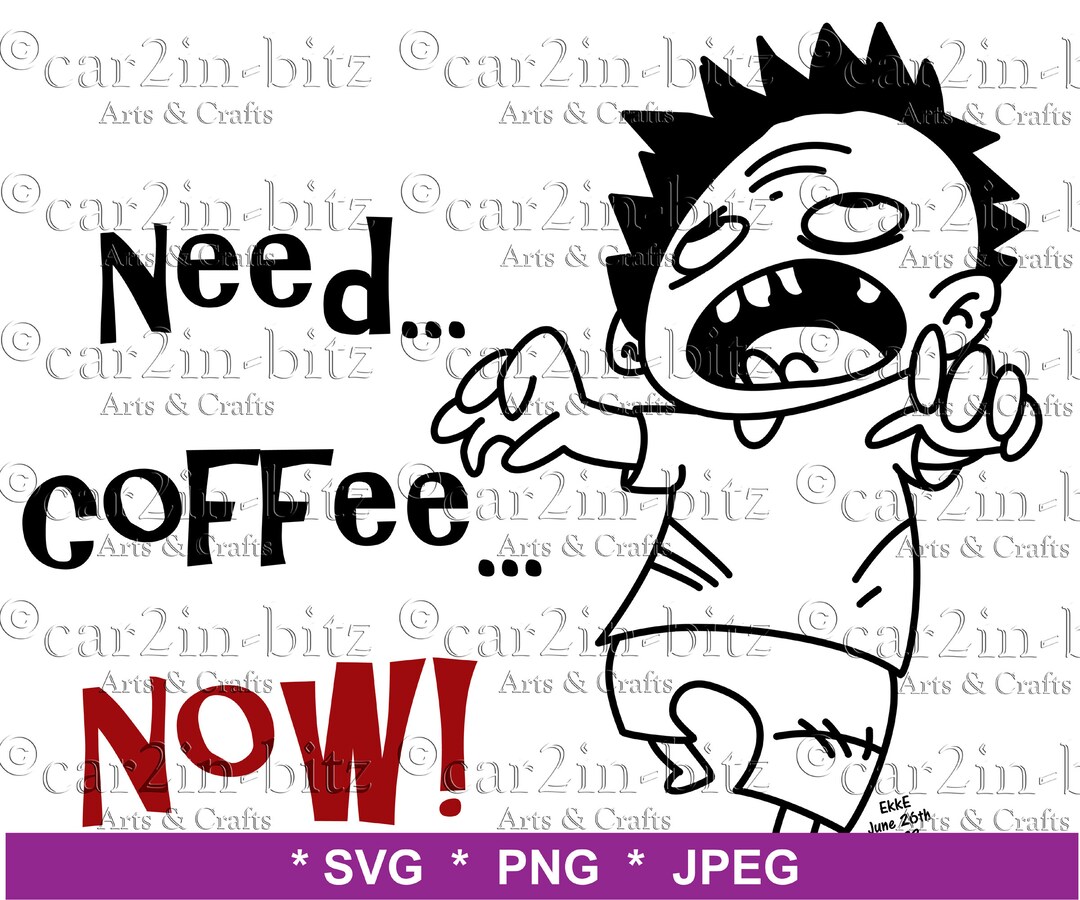 Morning Zombie Coffee Zombie Instant Download Svg,png,jpeg Files - Etsy