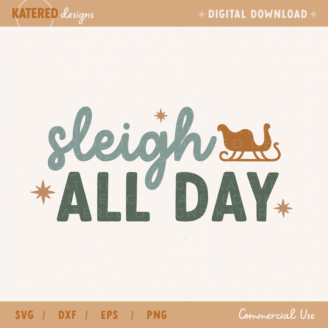 Sleigh All Day SVG Cut File Cute Holiday Svg, Family Christmas Shirt ...