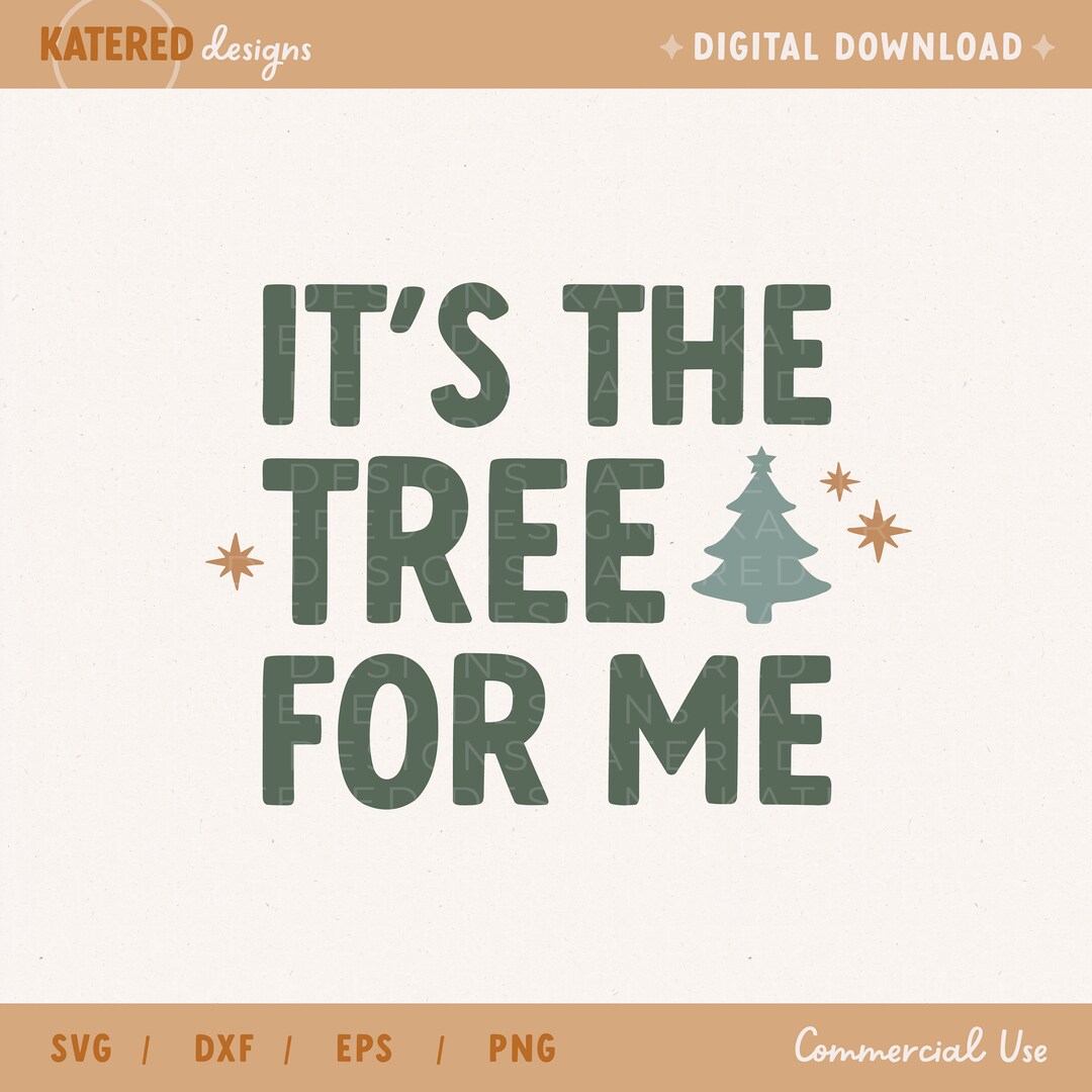 It's the Tree for Me SVG Cut File - Funny Holiday Svg, Christmas Shirt ...