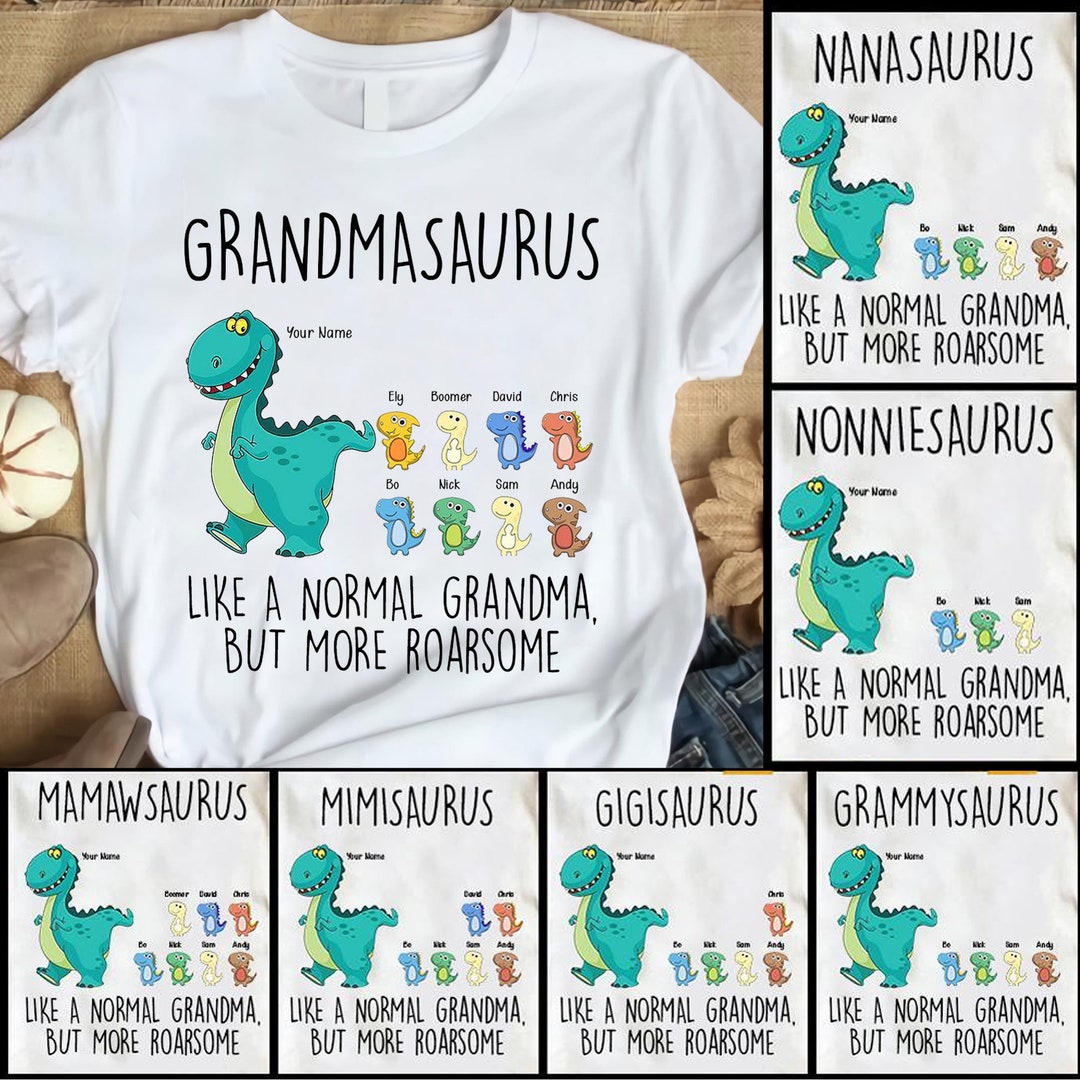 Custom Dinosaur Grandma With Grandkids Name Shirt, Grandmasaurus Like A ...
