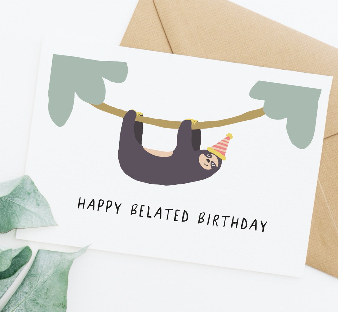 Belated Birthday Card, Late Birthday Card, Late Congratulations Card ...