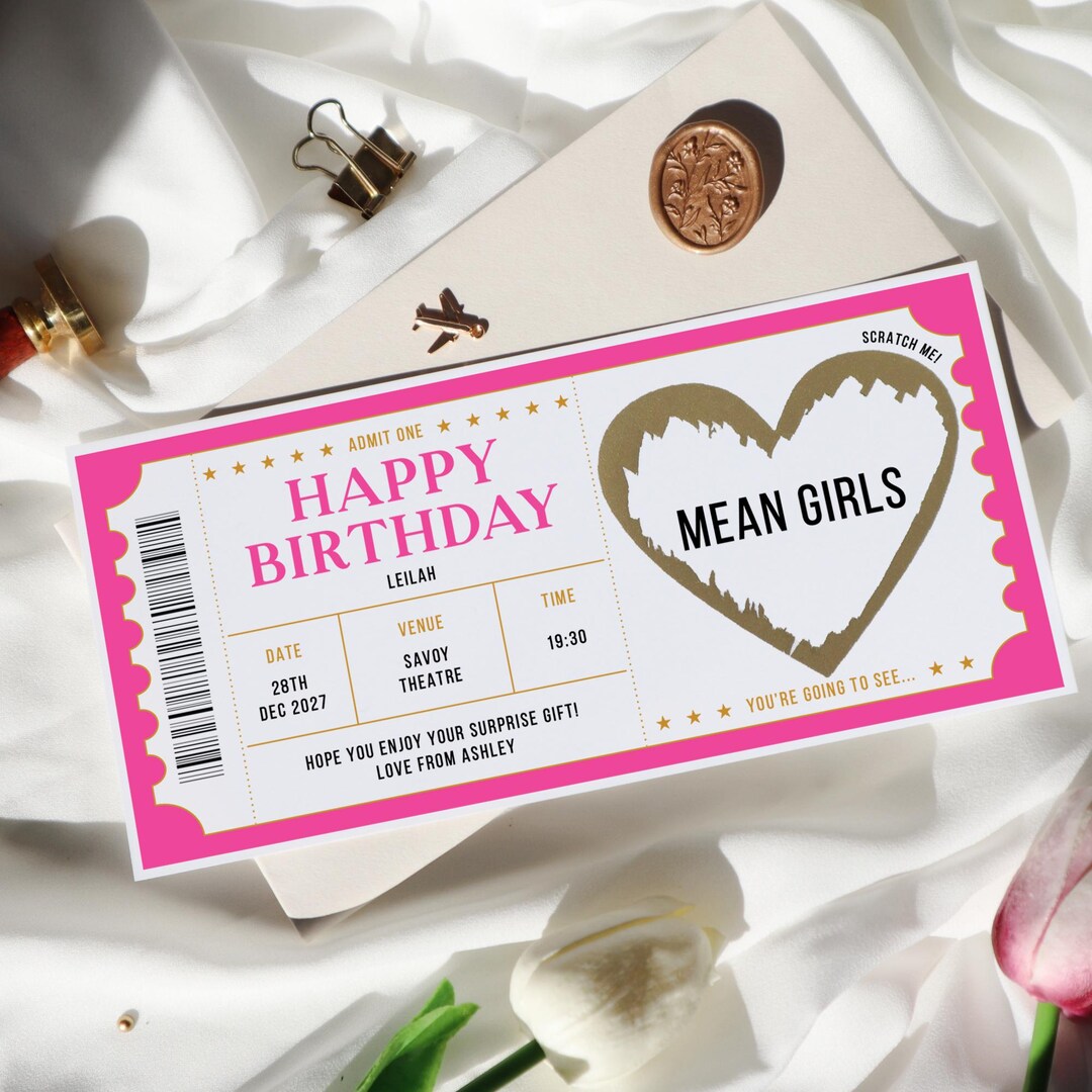Mean Girls Musical Theatre Ticket, Birthday Scratch Reveal Card ...