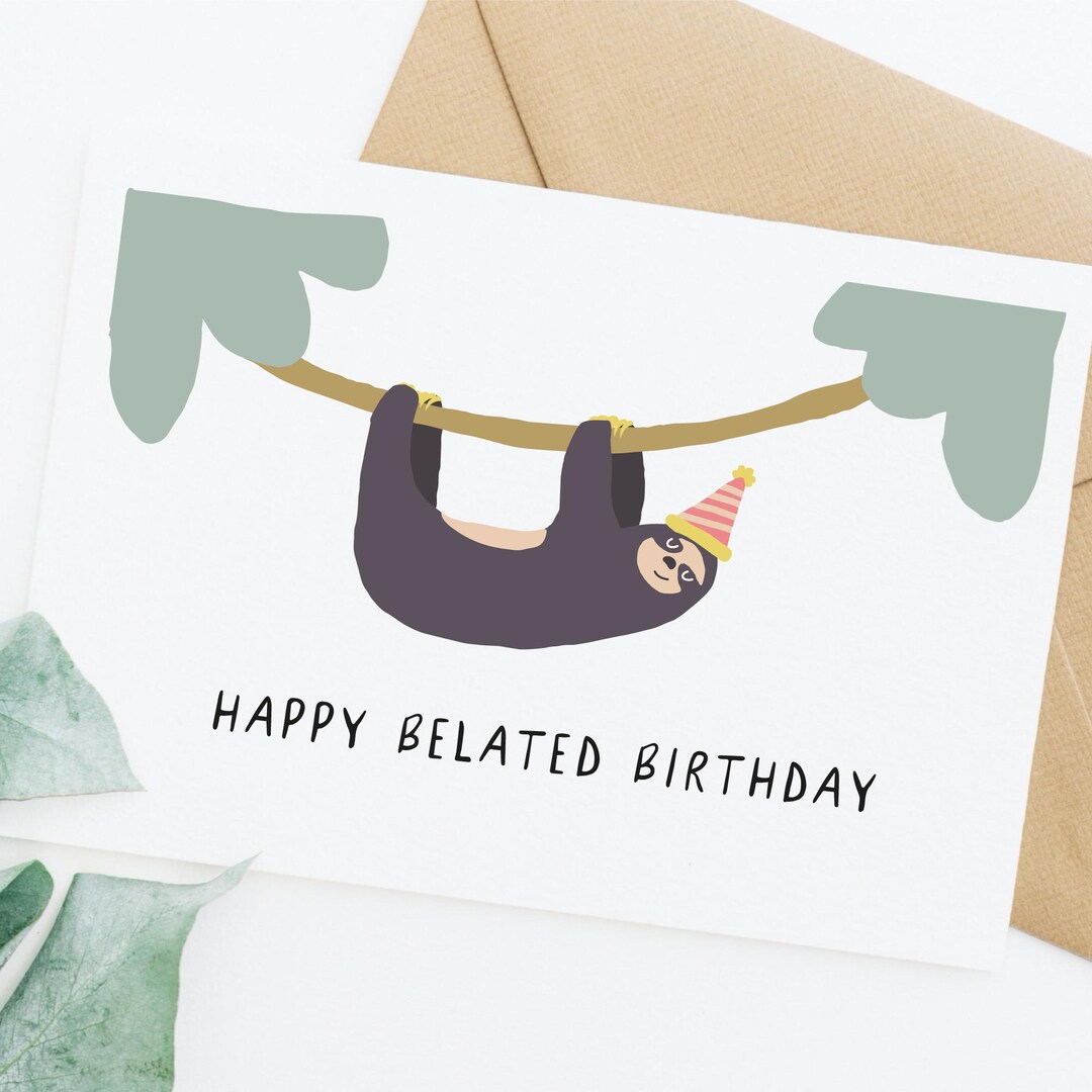 Belated Birthday Card, Late Birthday Card, Late Congratulations Card ...