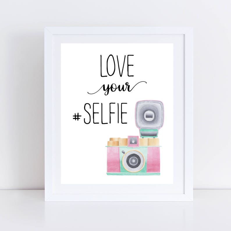 Love Your Selfie 8x10 Printable, Instant Download, Camera Print, Office ...