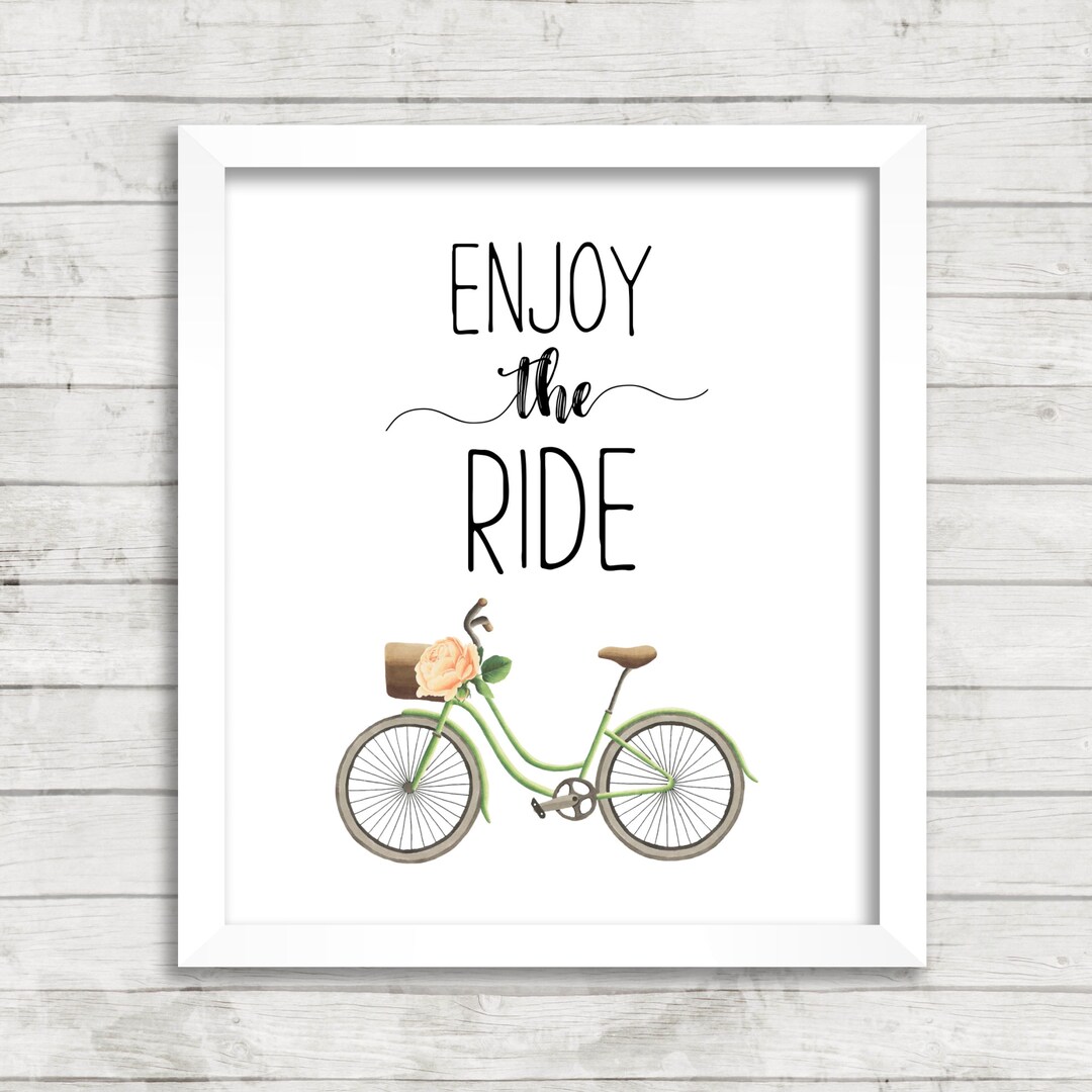Enjoy the Ride Bicycle 8x10 Printable, Instant Download, Inspirational ...