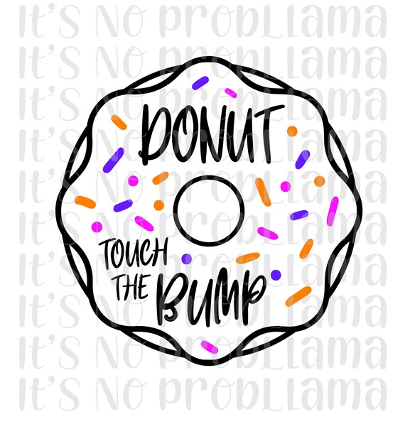 Donut Touch the Bump Funny Pregnancy Shirt Funny Bump | Etsy