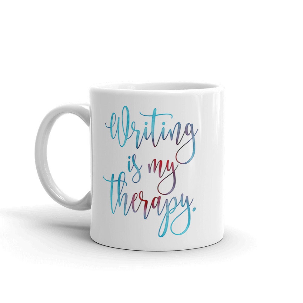 Writing is My Therapy Coffee Mug Writer Gift Author Gift | Etsy
