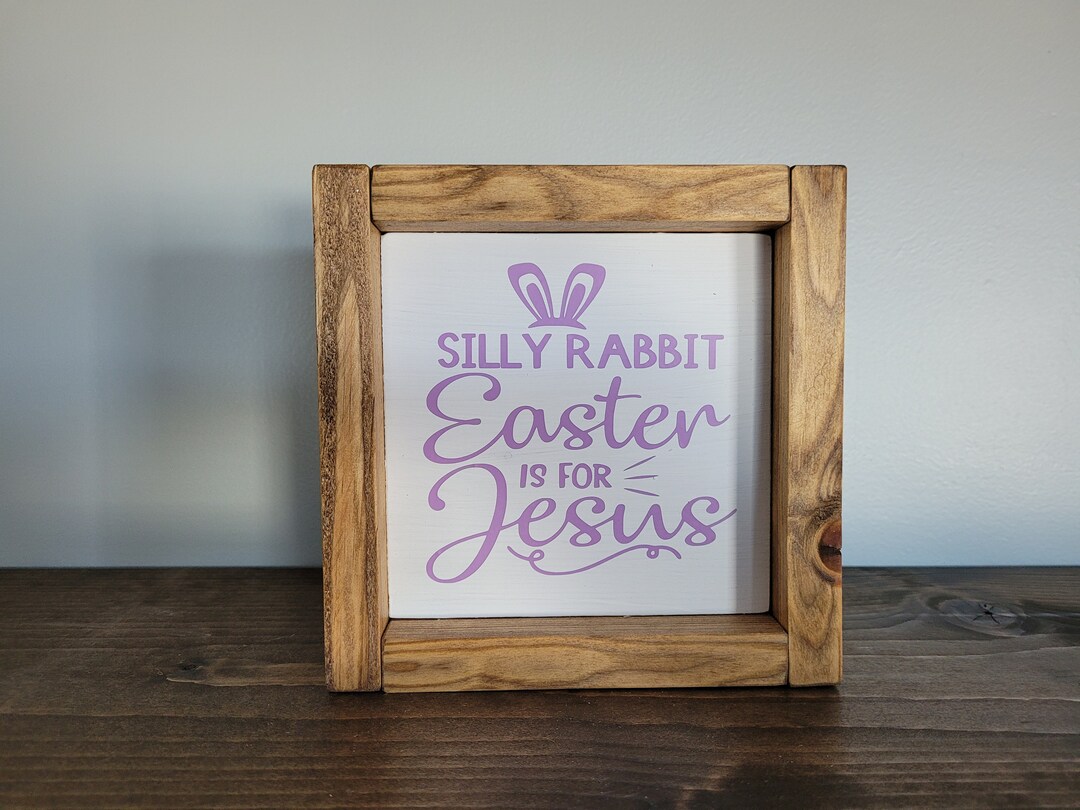 Silly Rabbit Easter is for Jesus | Rustic Easter Sign | Farmhouse ...