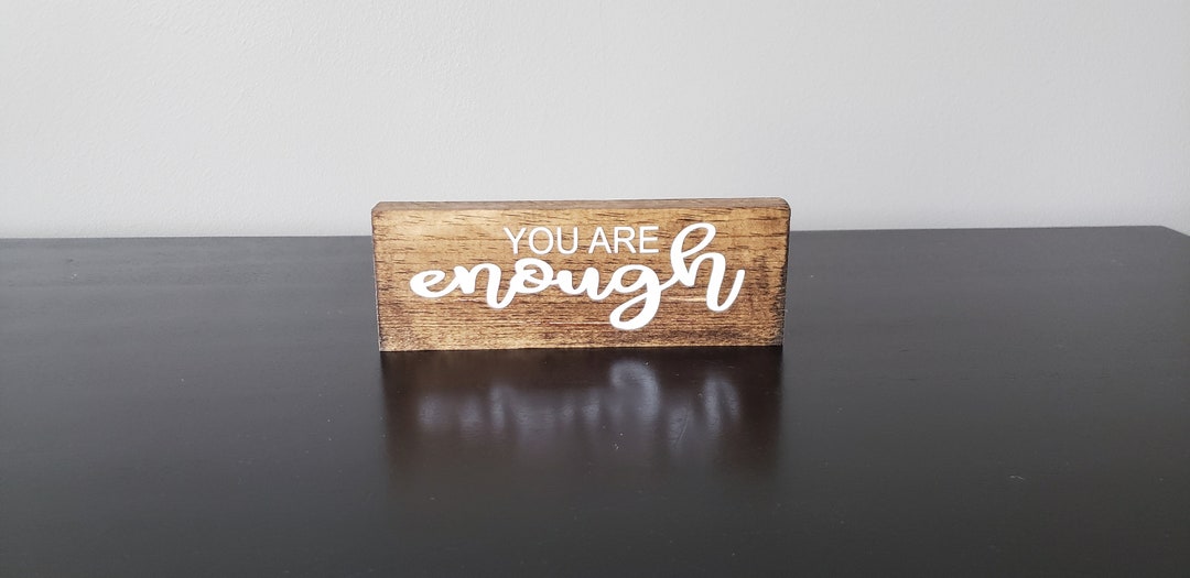 Mini Block Sign, You Are Enough Sign, Farmhouse, Rustic, Shelf Sitter ...