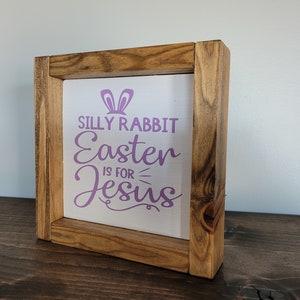 Silly Rabbit Easter is for Jesus | Rustic Easter Sign | Farmhouse ...