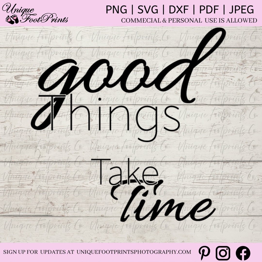 Good Things Take Time Svg | Positive Quotes | Groovy Svg | Motivational ...
