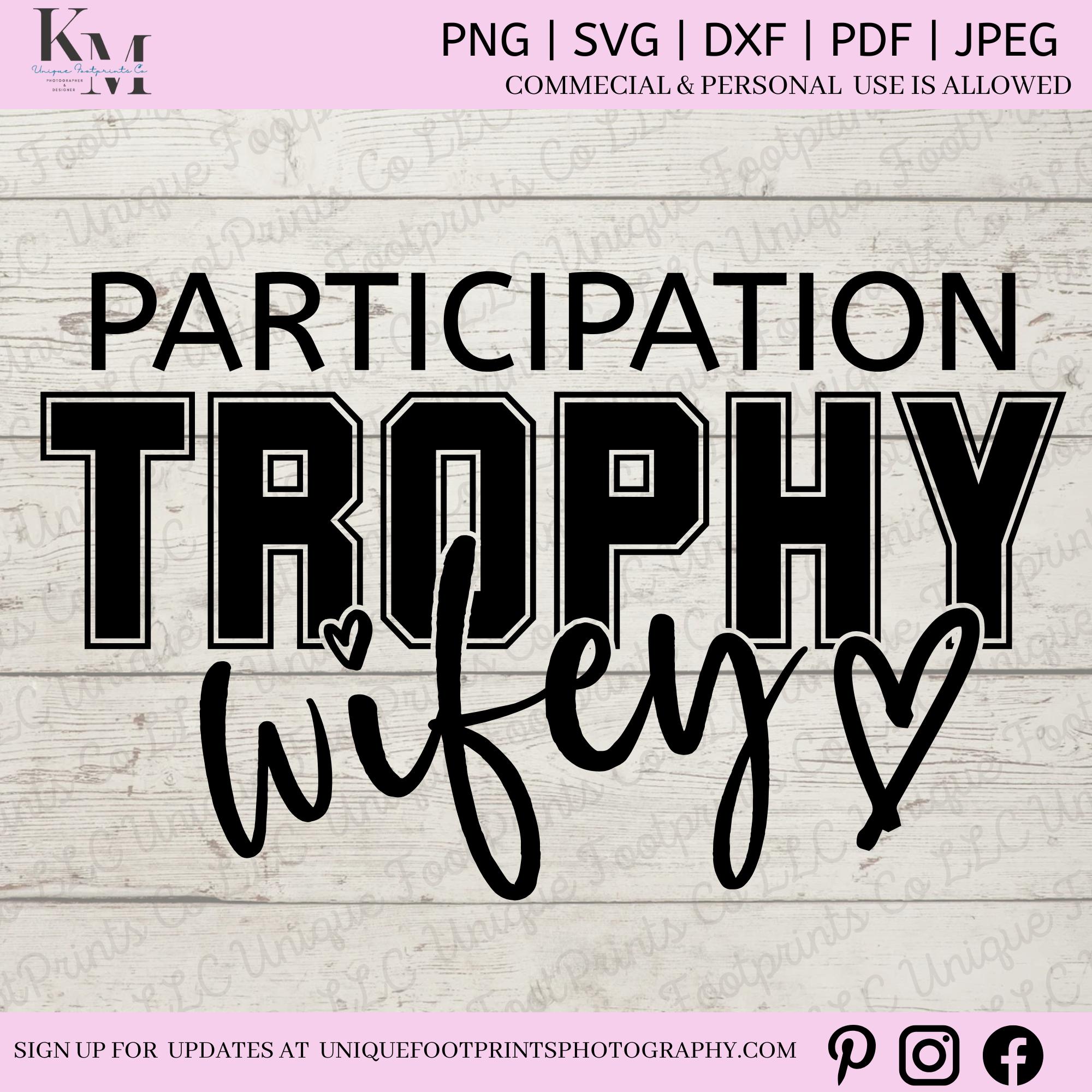 Trophy Wife Svg - Participation Trophy Wife Svg - Funny Wife Gift ...