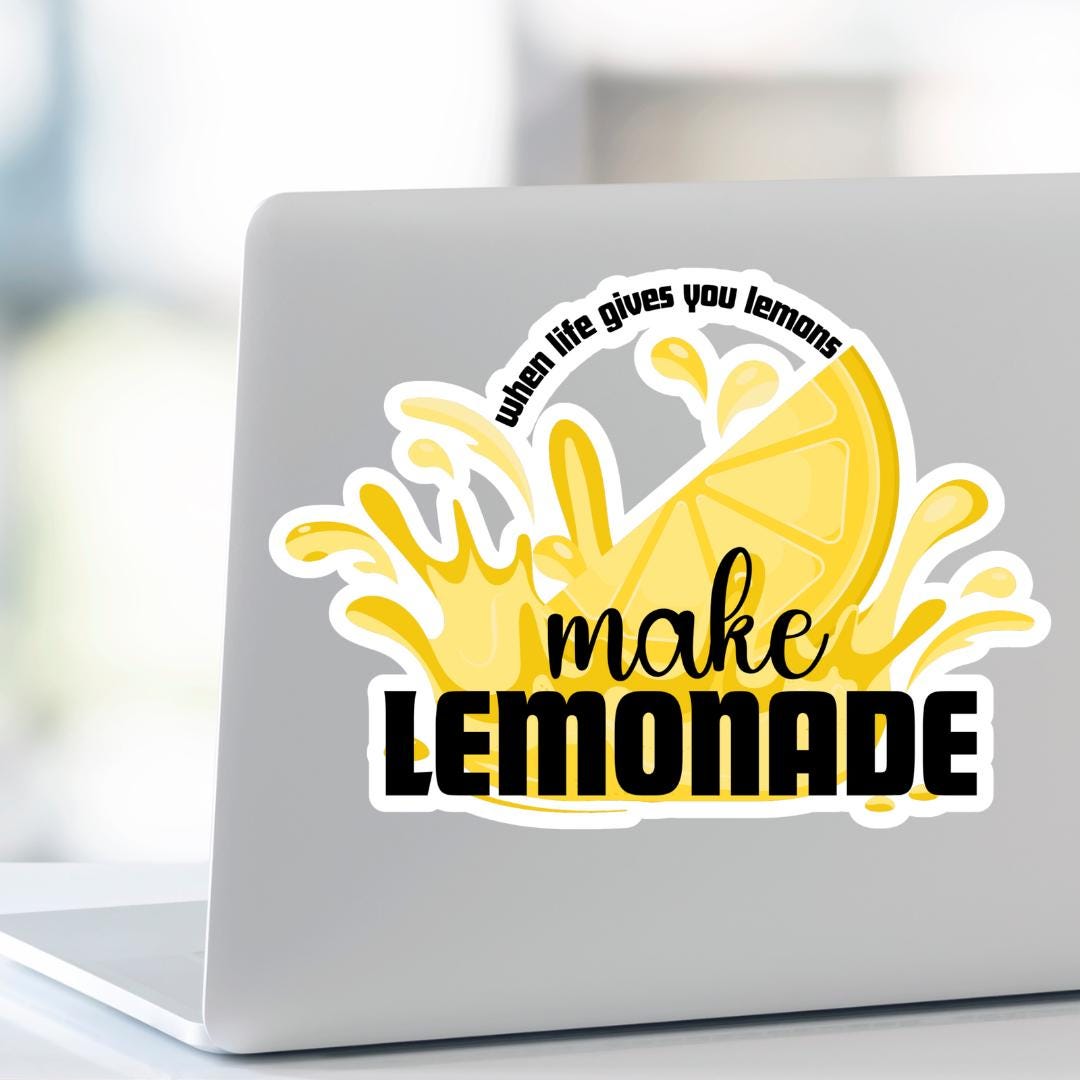 When Life Gives You Lemons - Make Lemonade - Positive Quote Sticker - Mental Health - Self Care ...
