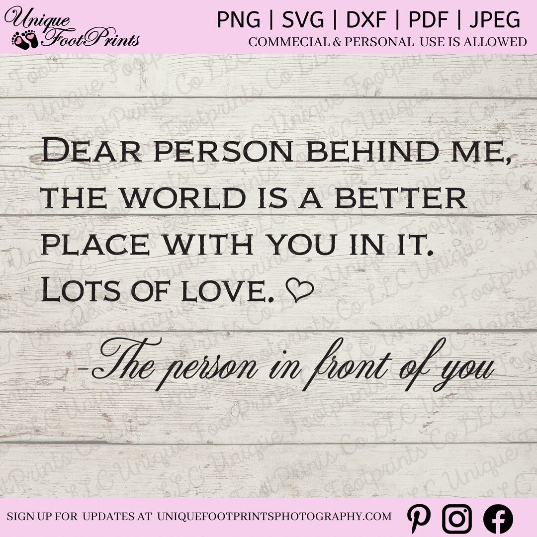 Dear Person Behind Me SVG ,person Behind Me Svg, Kindness Svg , to the ...
