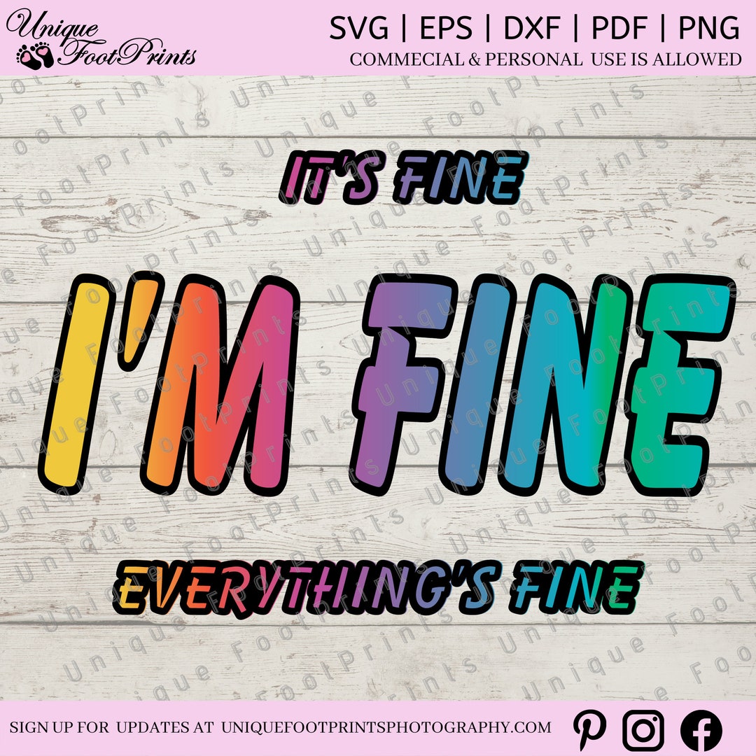 It's Fine I'M Fine Everything is Fine Svg Digital Download Funny Cat ...