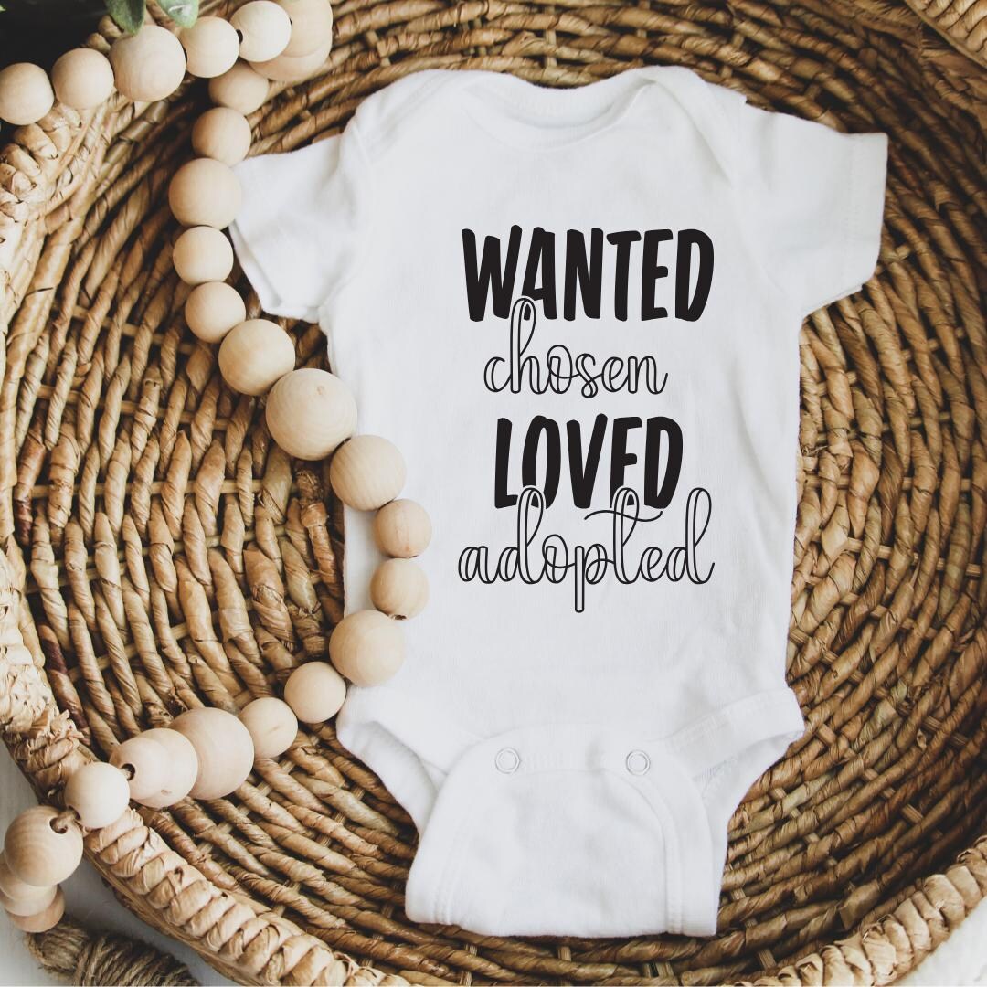 Wanted Chosen Loved Adopted SVG - Adoption Quote Shirt Design - Gotcha ...