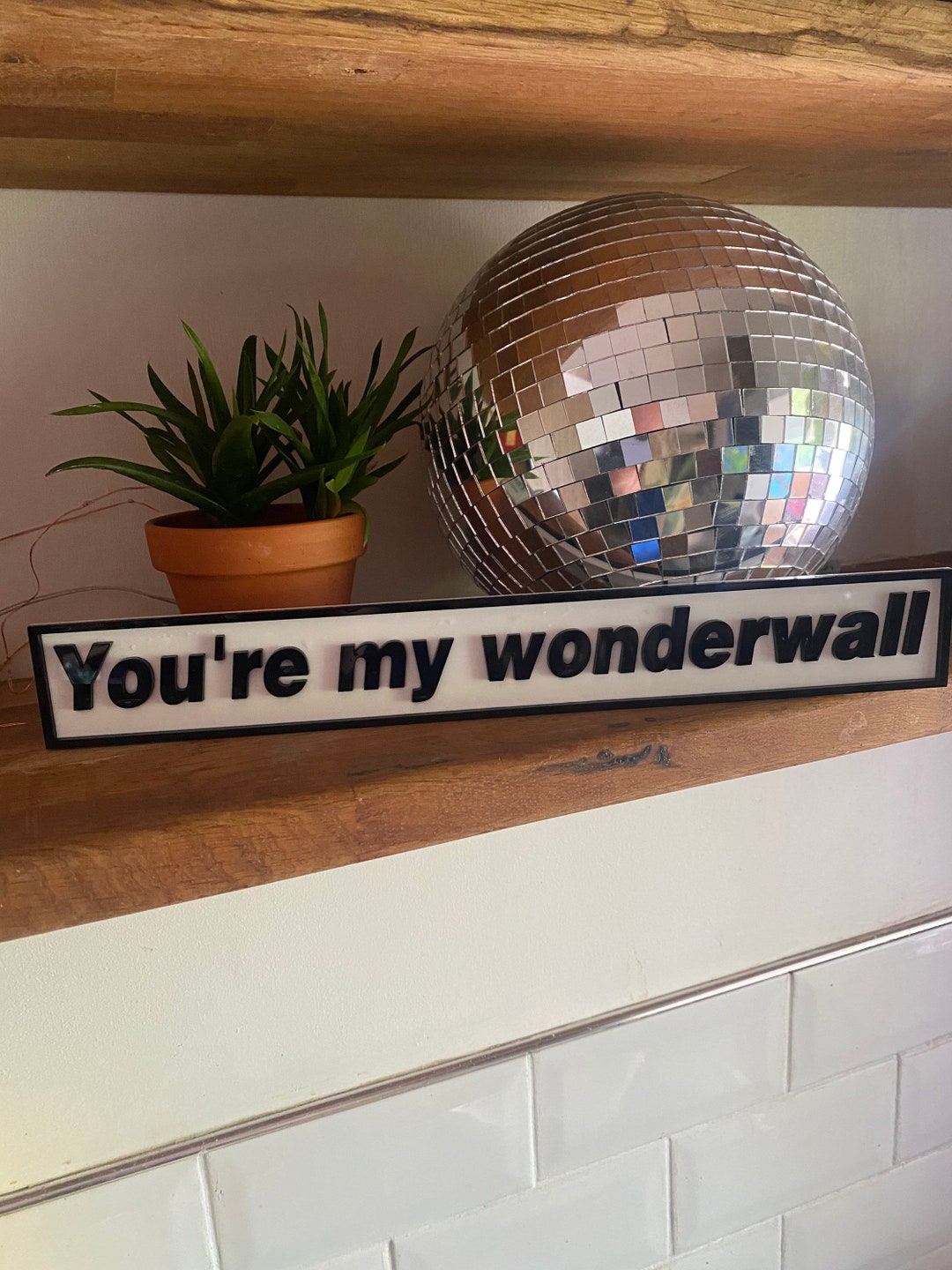 You’re My Wonderwall Oasis Inspired Acrylic Sign Home Decor Lyrics Like ...