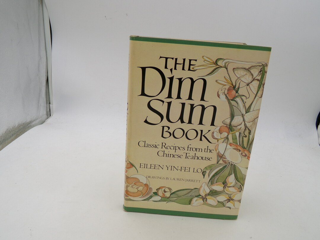 Vintage Cook Book the Dim Sum Book Classic Recipes From the Chinese ...