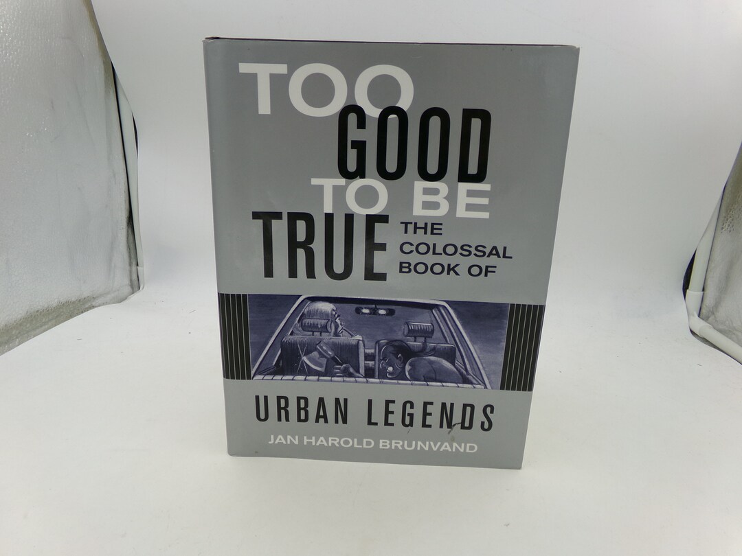 This is a Vintage Book Too Good to Be True the Colossal Book of Urban ...