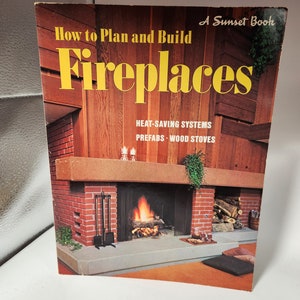 Vintage Book - How to Plan and Build Fireplaces A Sunset Book on Heat ...