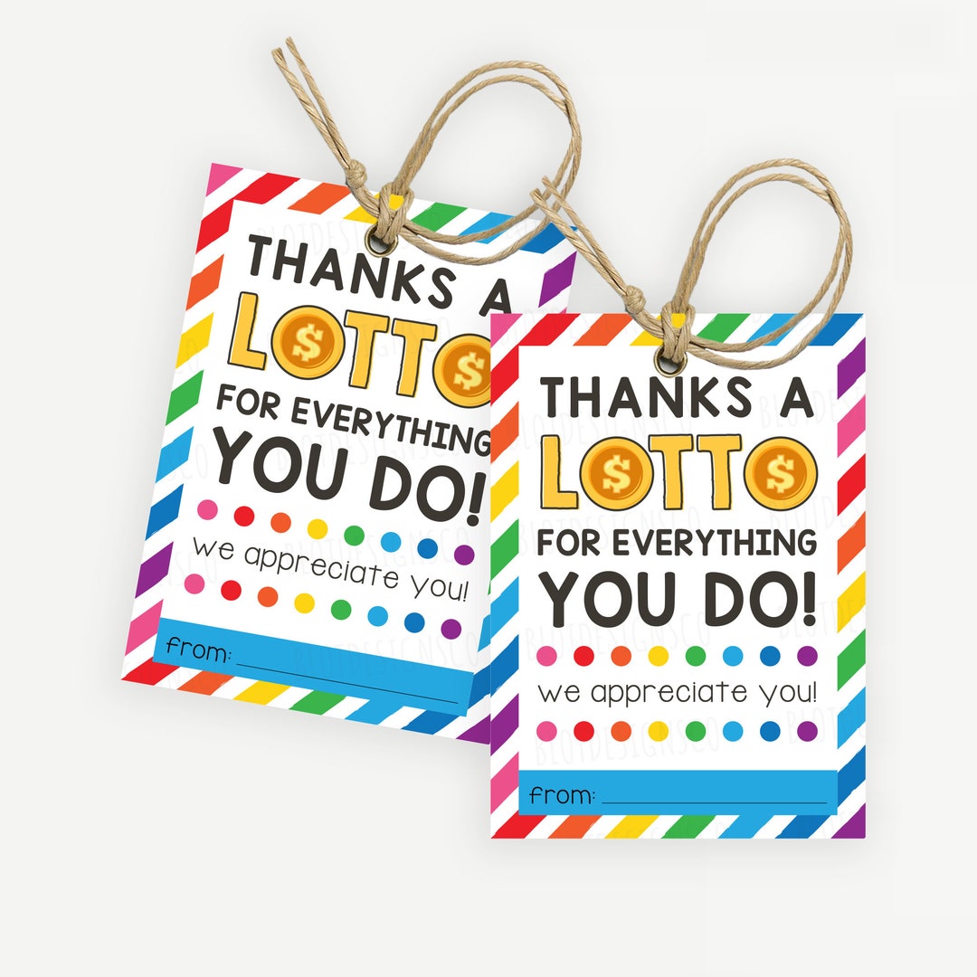 Thanks a Lotto Scratch off Lottery Game Gift Tag Printable, Teacher ...