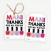 MANI Thanks for All That You Do Nail Polish Gift Tag, Mani Pedi Teacher ...
