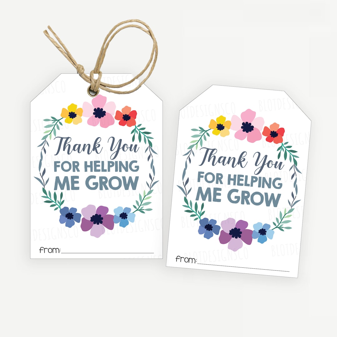 Thank You for Helping Me Grow Teacher Appreciation Gift Tag, Teacher ...