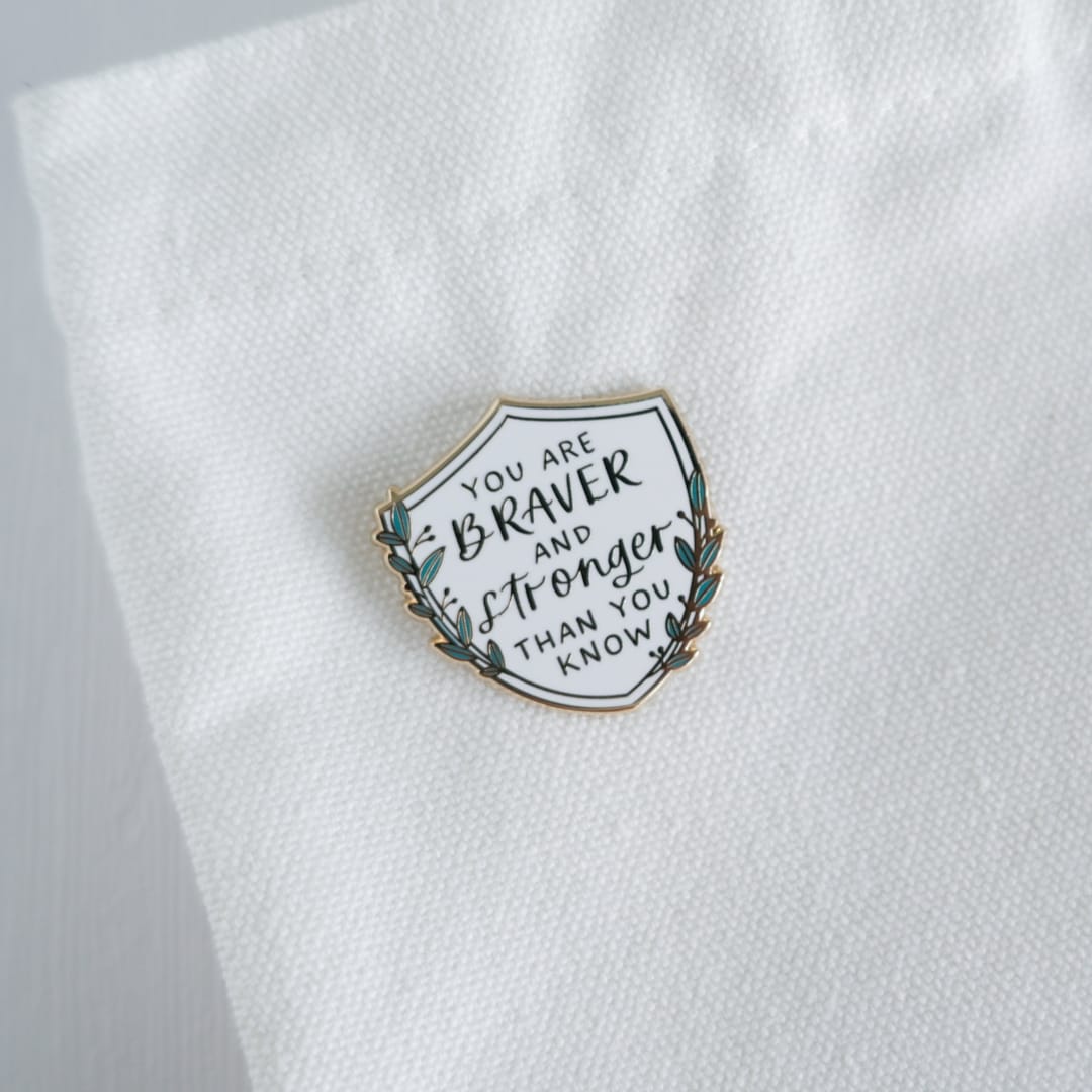 You Are Braver and Stronger Than You Know | Enamel Pin | Lapel Pin ...