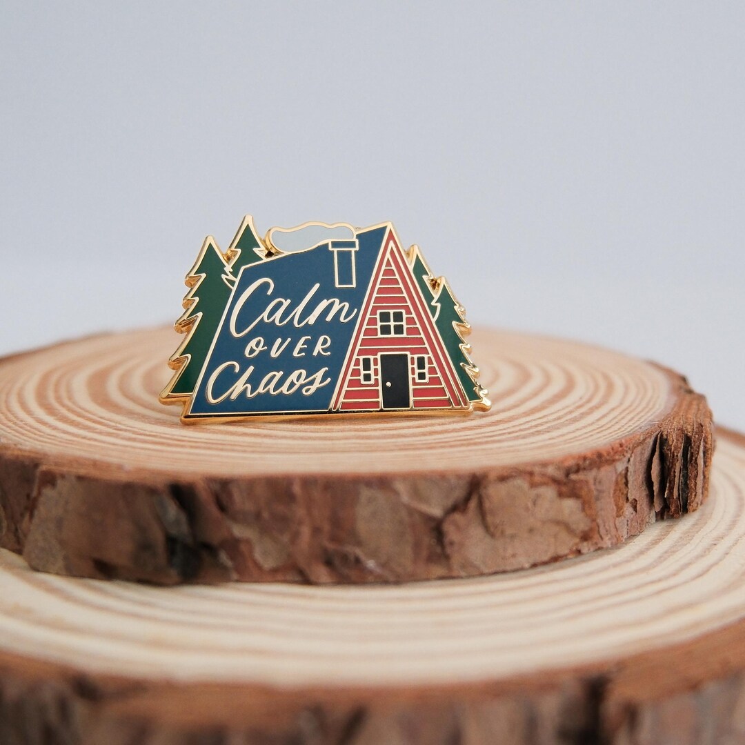 Calm Over Chaos Enamel Pin | Cozy Cabin Camping Pin for Slow Living ...