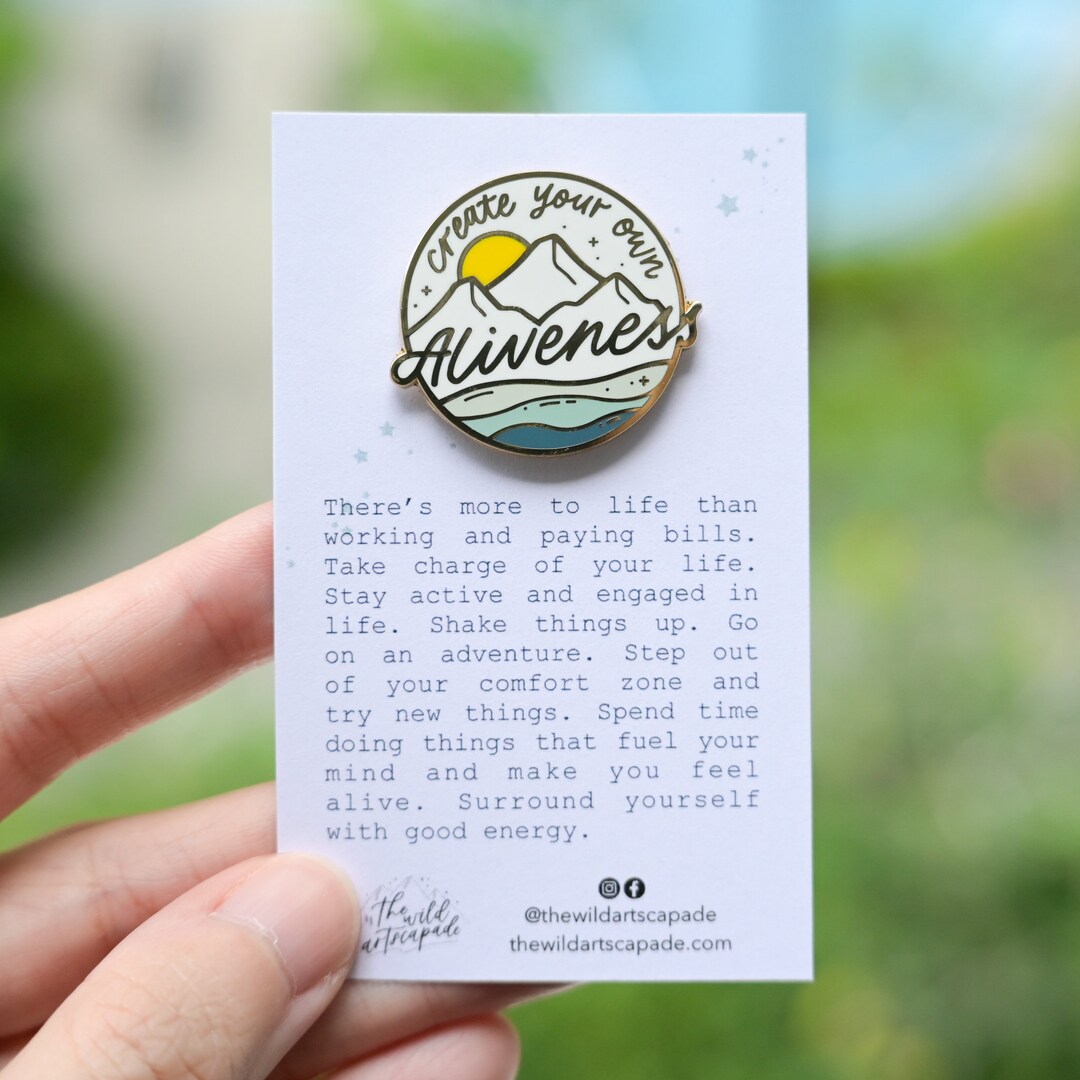 Create Your Own Aliveness | Hard Enamel Pin | Motivational Pin ...