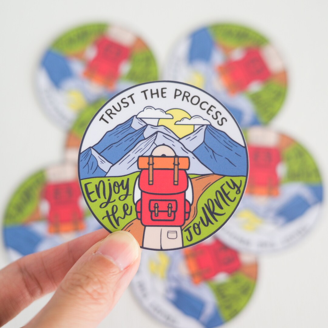 Trust the Process, Enjoy the Journey | Sticker | Decal | Waterproof ...