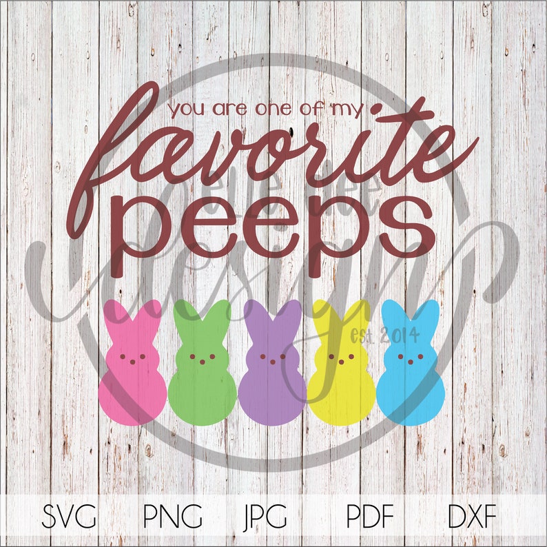 You're One of My Favorite Peeps, Easter Design, Spring, Svg, Png, Jpg ...