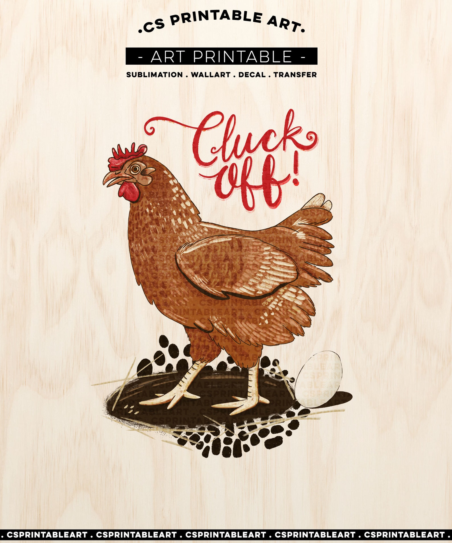 Cluck off Chicken Printable Sublimation Transfer PNG Digital Download ...
