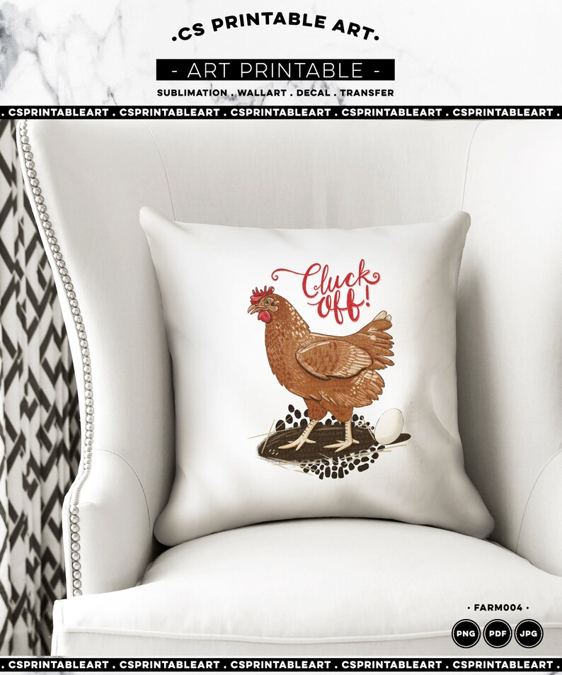 Cluck off Chicken Printable Sublimation Transfer PNG Digital Download ...