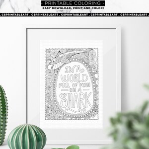 Shark Coloring Page Printable With a Motivational Quote in a World Full ...