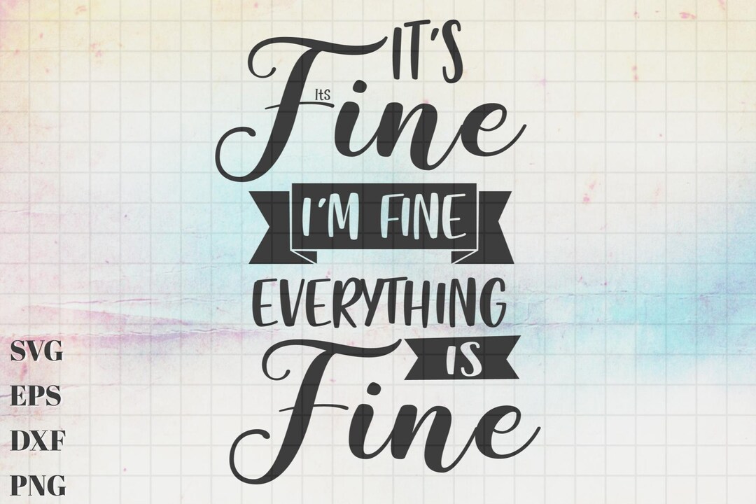 It's Fine I'm Fine Everything is Fine SVG File, Banner Ribbon Svg ...