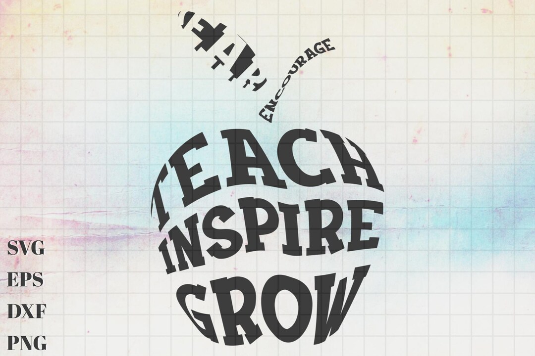 Teach Inspire Grow SVG, Fun T-shirt Design, Teacher Life, Creative Svg ...