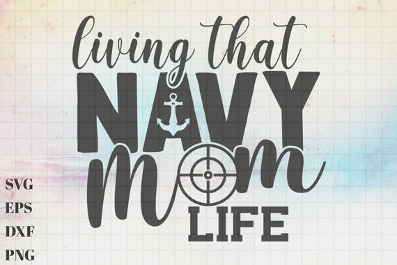 Living That Navy Mom Life SVG Navy Mom Proud Navy Mom Gun | Etsy