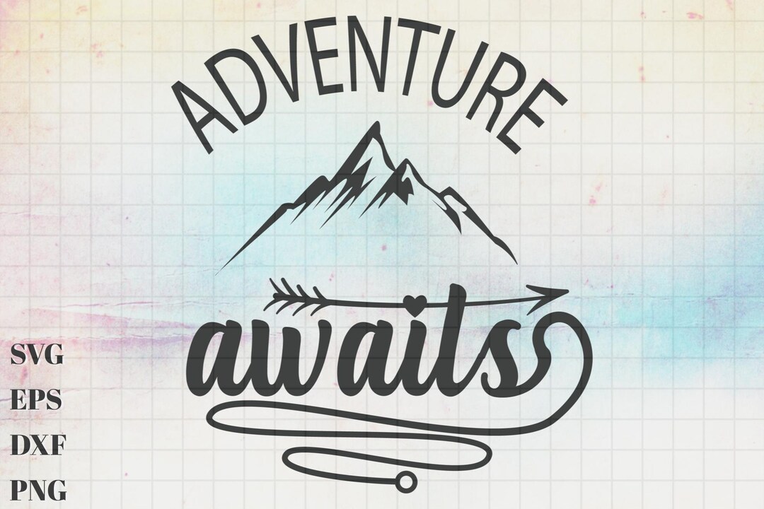 Adventure Awaits SVG File, Mountains Svg, Arrow Svg, Creative Svg Files ...