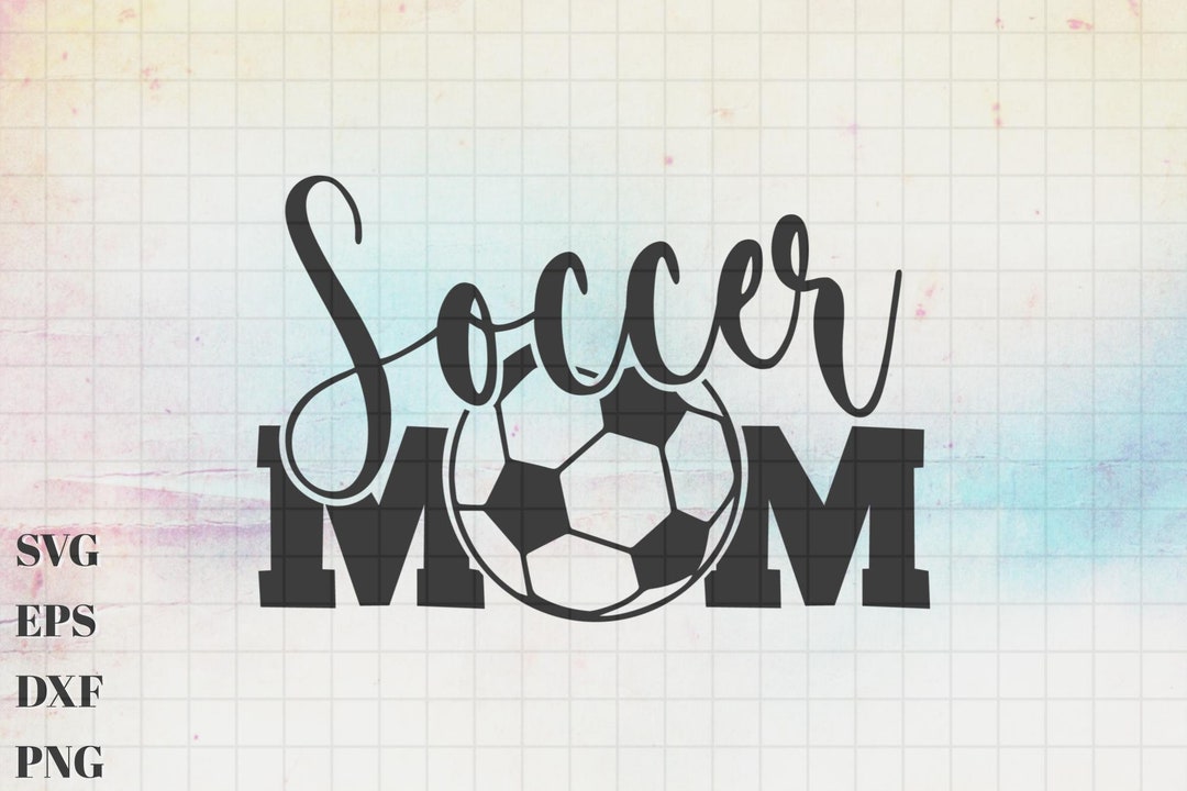 Soccer Mom With Ball SVG, Soccer Ball, Soccer Mom, Proud Soccer Mom ...